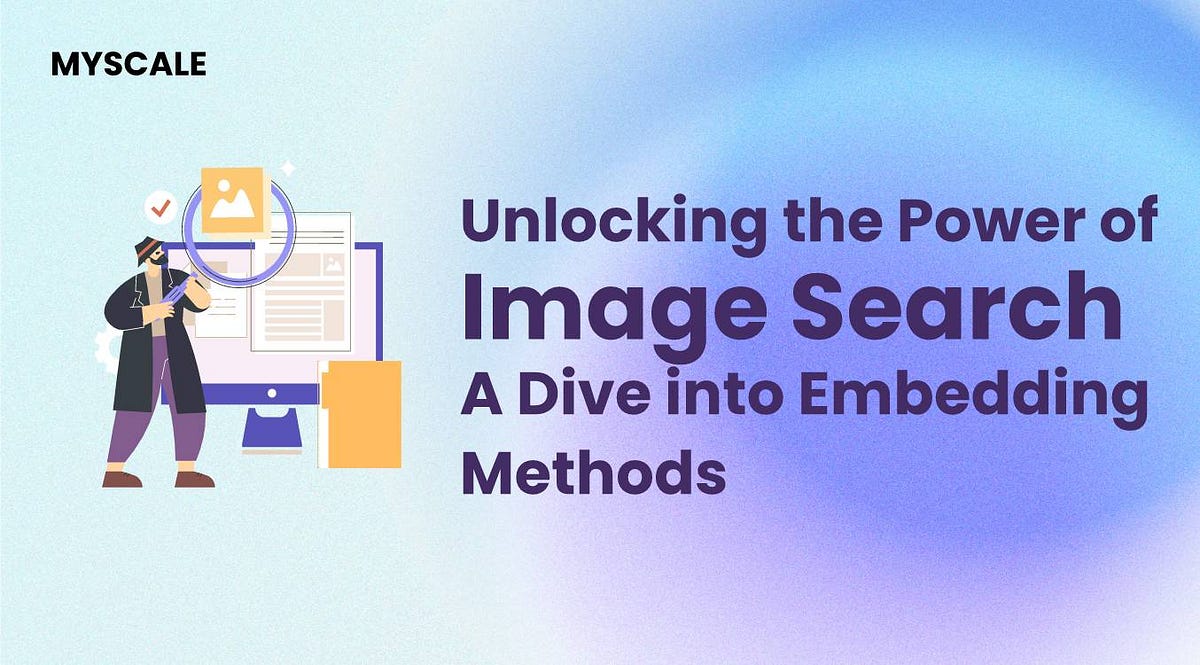 Unlocking The Power Of Image Search A Dive Into Embedding Methods Medium