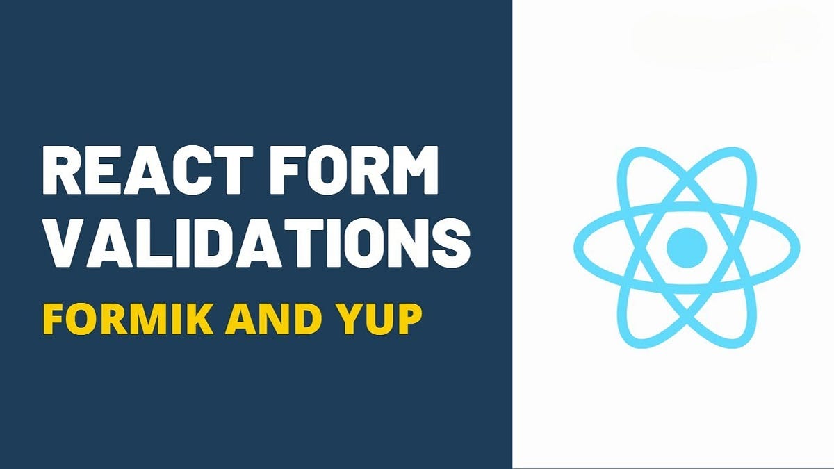 Mastering Form Validation In React With Formik And Yup By Priyam Mondal Medium 4998