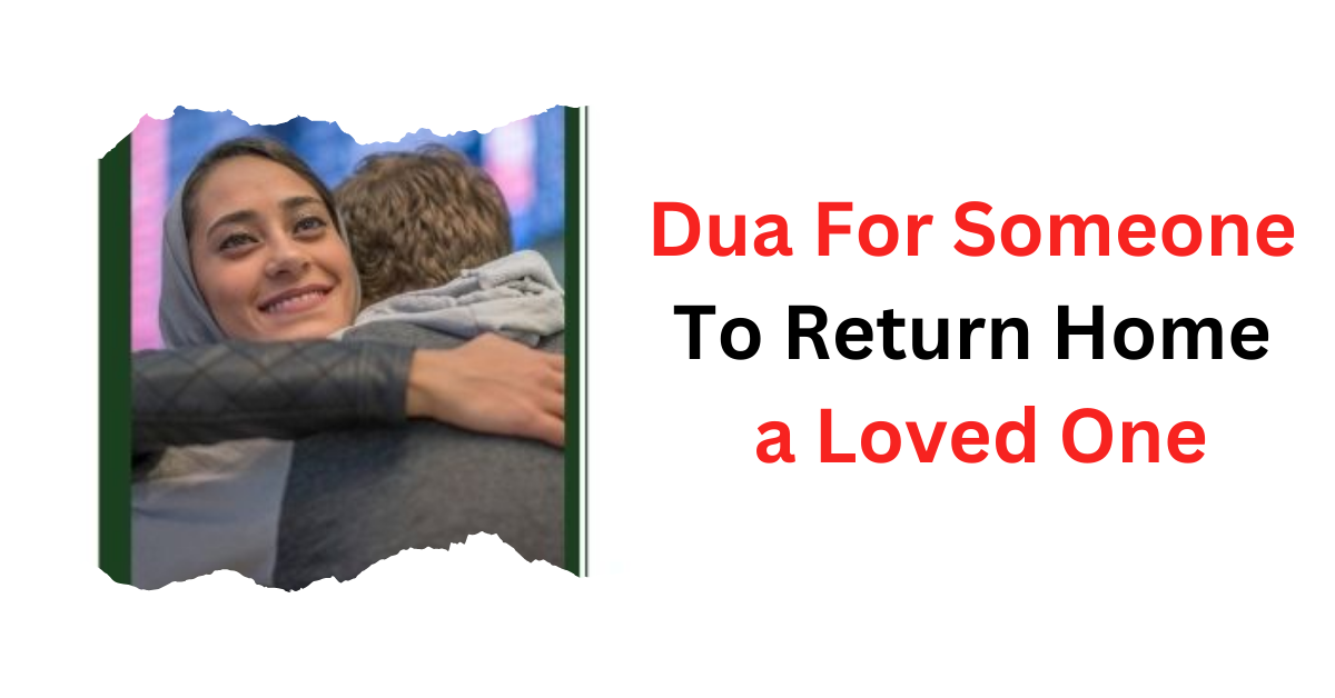 Dua For Someone To Return Home. Dua For Someone To Return Home:- Is ...