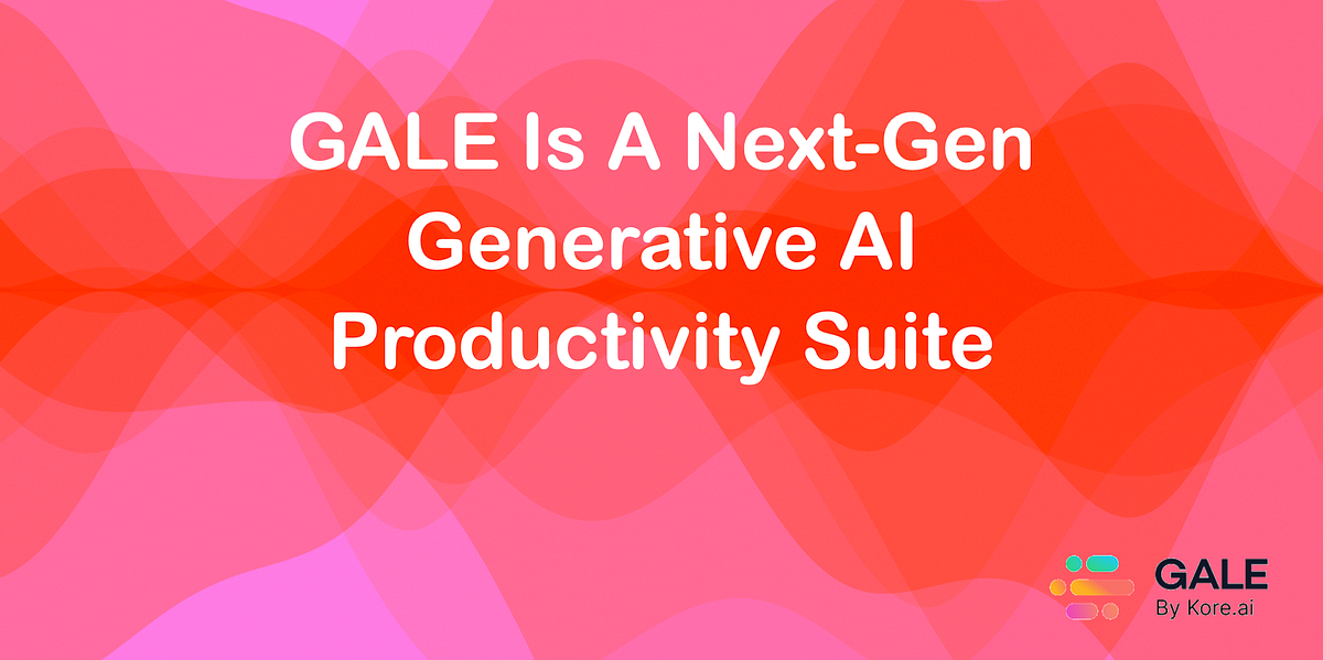 GALE Is A Next-Gen Generative AI Productivity Suite | by Cobus Greyling ...