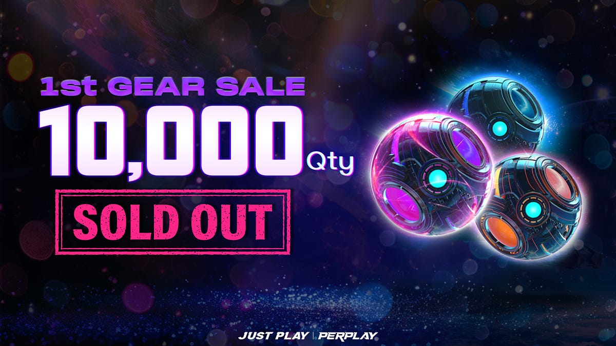 Perplay’s First Staking NFT ‘GEAR’ sold out in Just 7 Hours | by ...