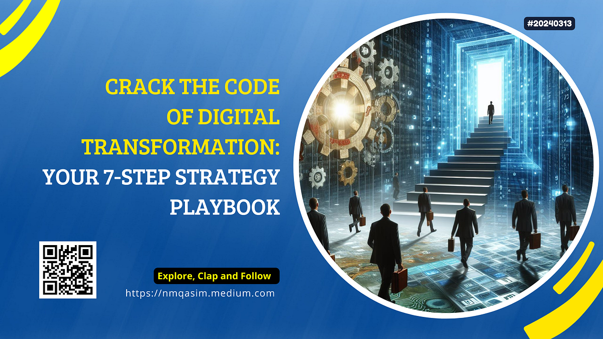 Crack the Code of Digital Transformation: Your 7-Step Strategy Playbook ...