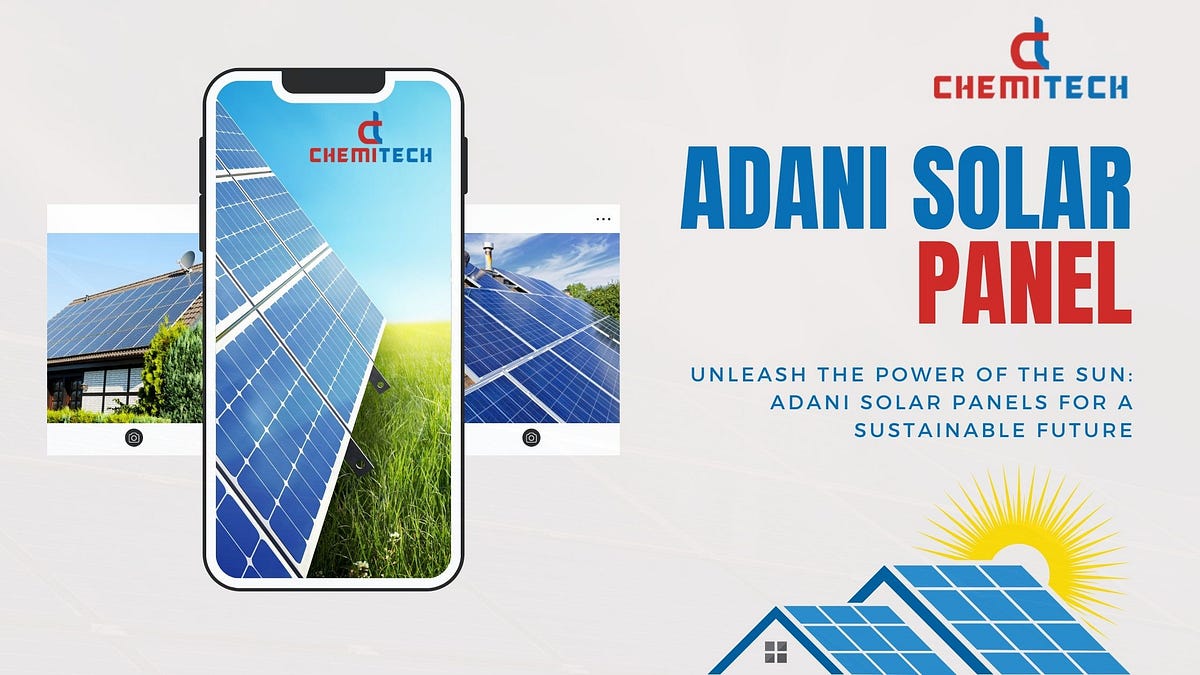 Unleash the Power of the Sun: Adani Solar Panels for a Sustainable ...