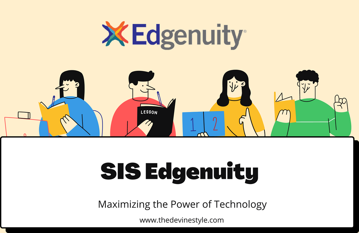 SIS Edgenuity -Maximizing the Power of Technology - Ameer Ali - Medium