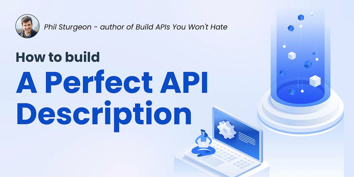 How to Build a Perfect API Description | by Treblle | Dev Genius