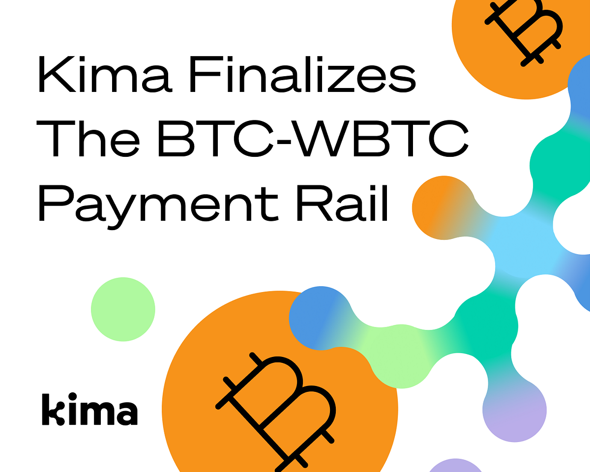 Building in Public — June, 24th: Kima Finalizes the BTC-WBTC Rail! | by Kima | Medium