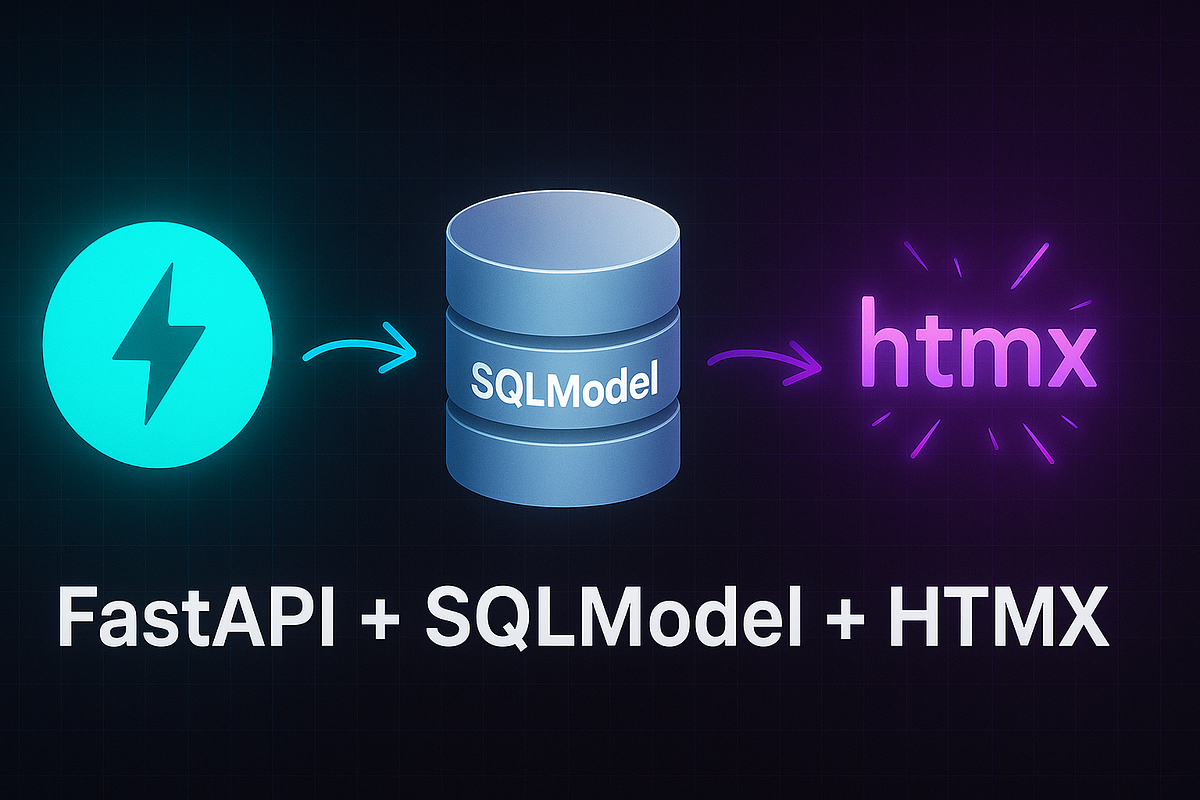 FastAPI + SQLModel + HTMX: My Favorite Lightweight Stack | by Nikulsinh Rajput | Sep, 2025 | Medium