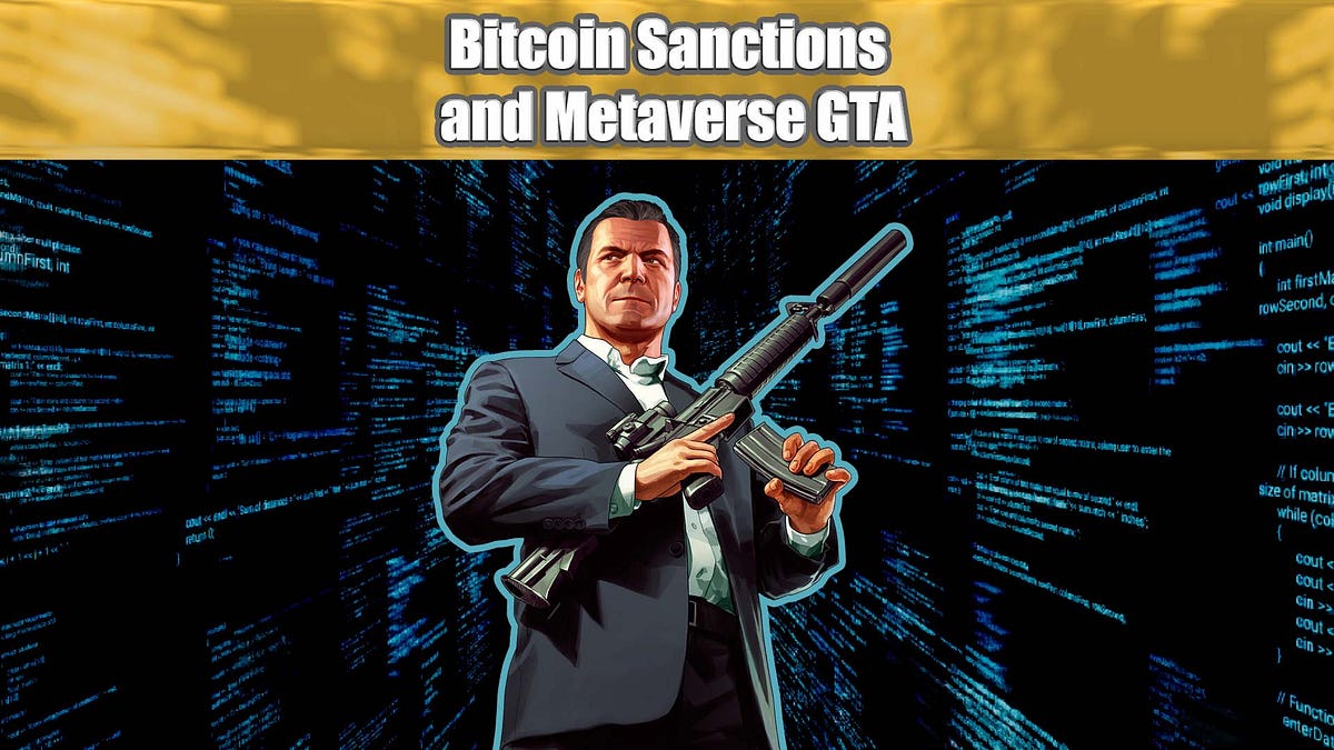 Bitcoin Sanctions and Metaverse GTA | April 21 2022 - Dustin Knouse ...