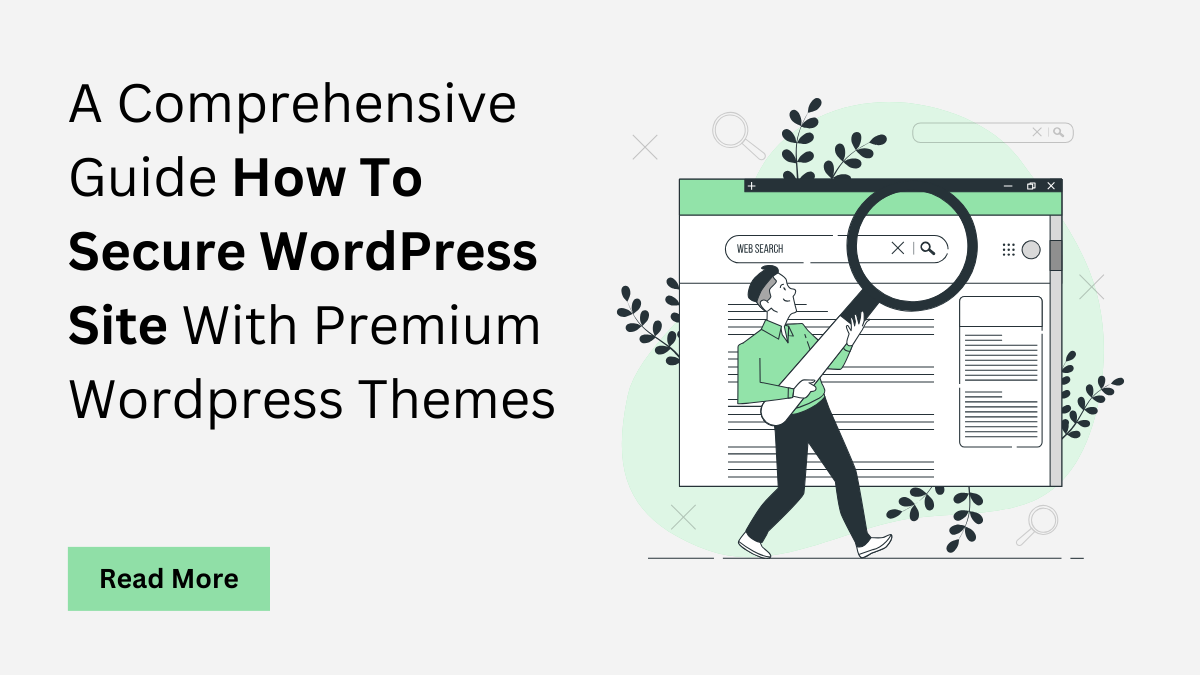 A Comprehensive Guide How To Secure WordPress Site With Premium Wordpress Themes | by vw themes ...