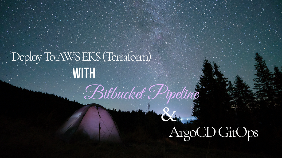Cicd — Deploy To Aws Eks Terraform With Bitbucket Pipeline And Argocd Gitops By Devashish 3385