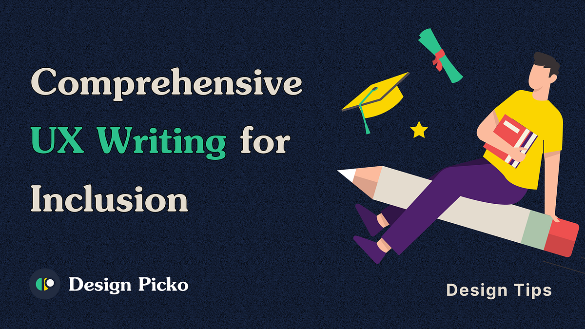 Introducing the Comprehensive UX Writing for Inclusion | by Design ...