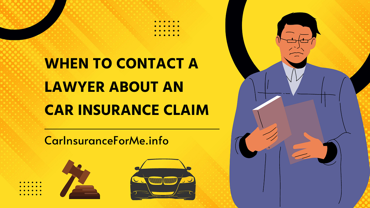 When to contact a Lawyer about a Car Insurance Claim | by Shahbaz Fahim ...