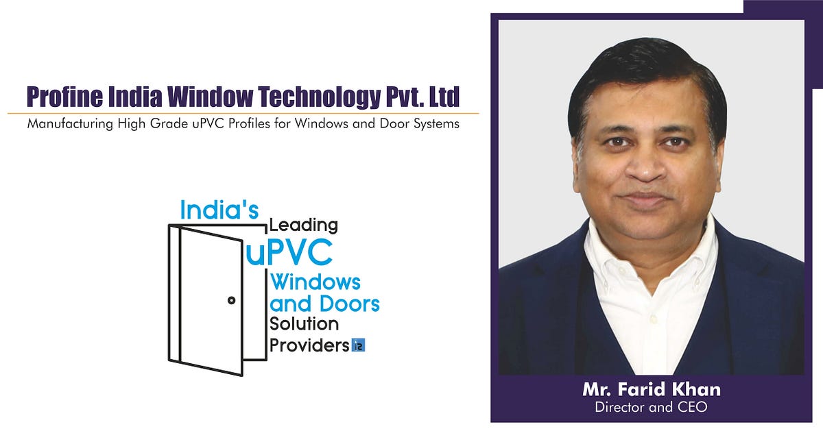 Profine India Window Tech: Manufacturing uPVC Profiles for Windows | by ...