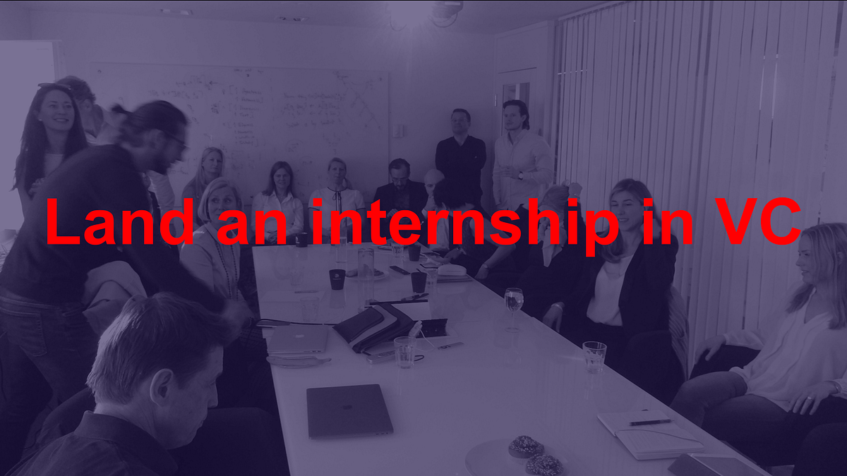 How to land an internship within Venture Capital | by Luca Banderet ...