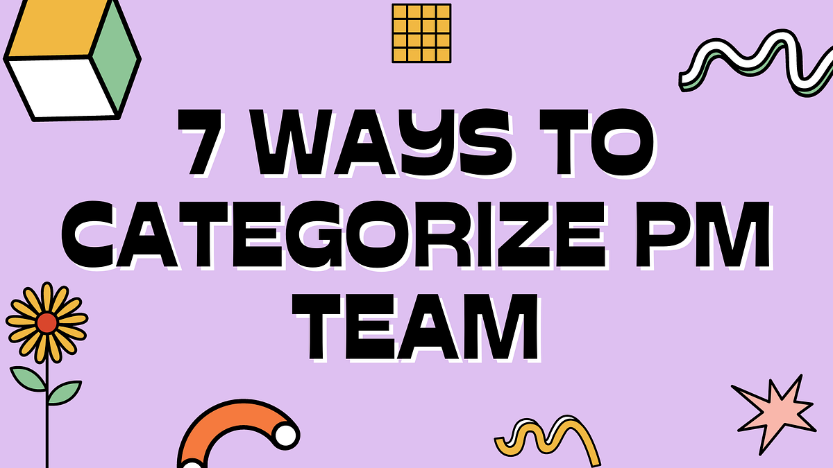 How Product leaders can shape their teams in the most productive way ...