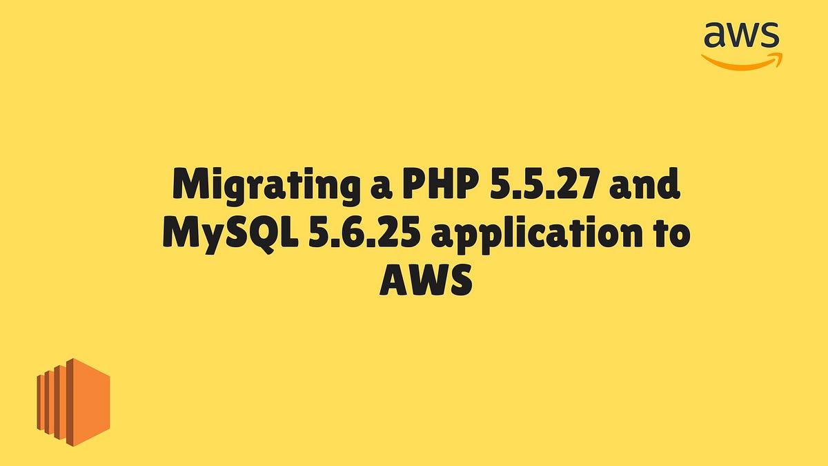 Migrating a PHP 5.5.27 and MySQL 5.6.25 application to AWS EC2 | by ...