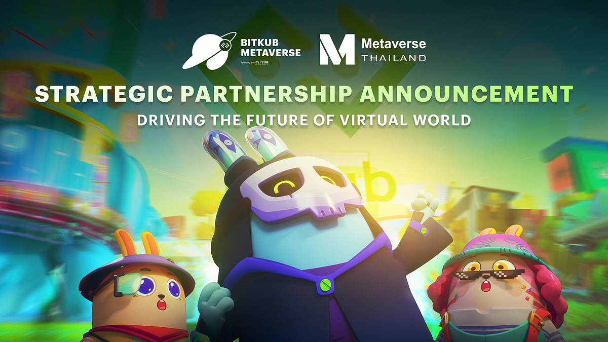 Revolutionizing Thailand’s Virtual World: Metaverse Thailand and Bitkub ...