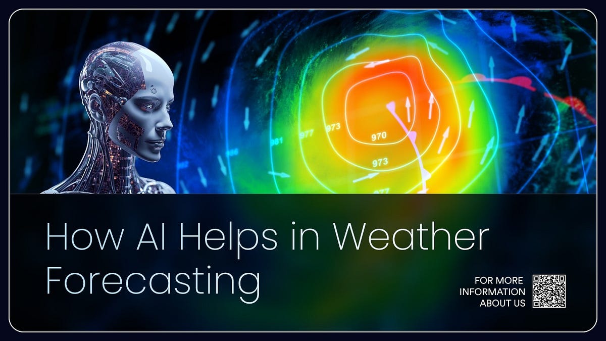 Forecasting 2.0: How AI is Redefining Weather Prediction in the Age of ...