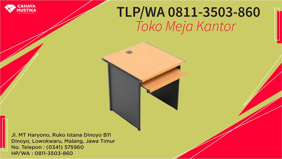 HP/WA : 081–1350–3860 — Toko Meja Kerja Kantor di Malang | by ...