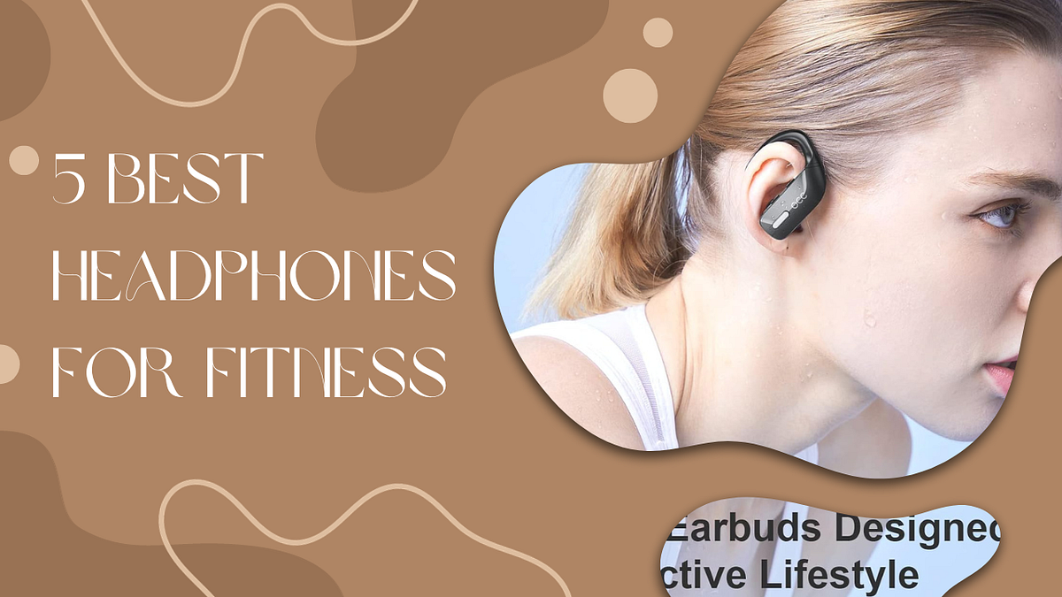 5 Best Headphones For Fitness. In today’s fast-paced world, finding… | by Fahim Feroz Sumon ...