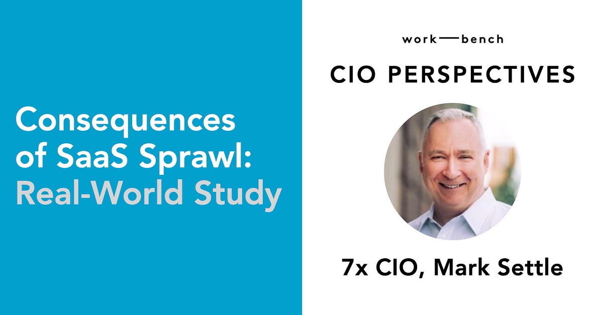 CIO Perspectives with Mark Settle: The Consequences of SaaS Sprawl - A ...