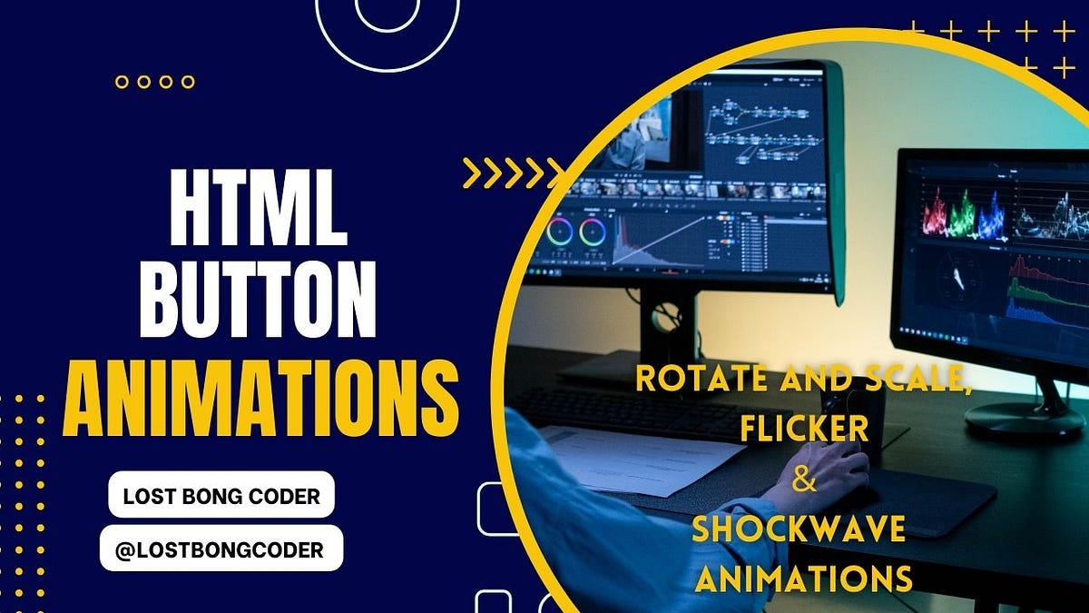 HTML AND CSS ENCHANTMENT: CREATE ROTATE & SCALE, FLICKER, AND SHOCKWAVE BUTTON ANIMATIONS | by ...