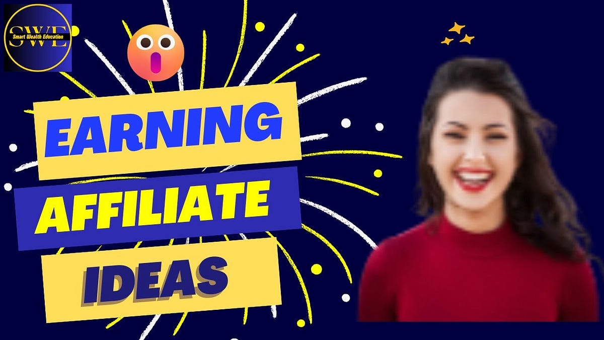 10 Affiliate Marketing Ideas for Beginners | by Smartwealtheducation ...