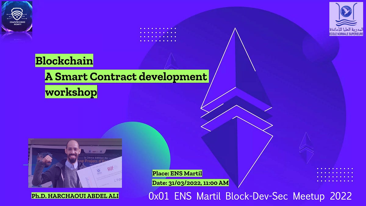 “Blockchain: A smart contract development workshop" — 0x01 ENS Martil ...