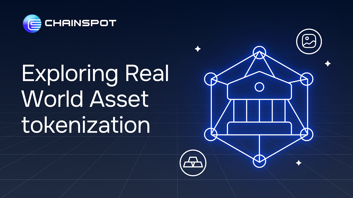 Revolutionizing Finance: Exploring Real World Asset (RWA) Tokenization | Chainspot