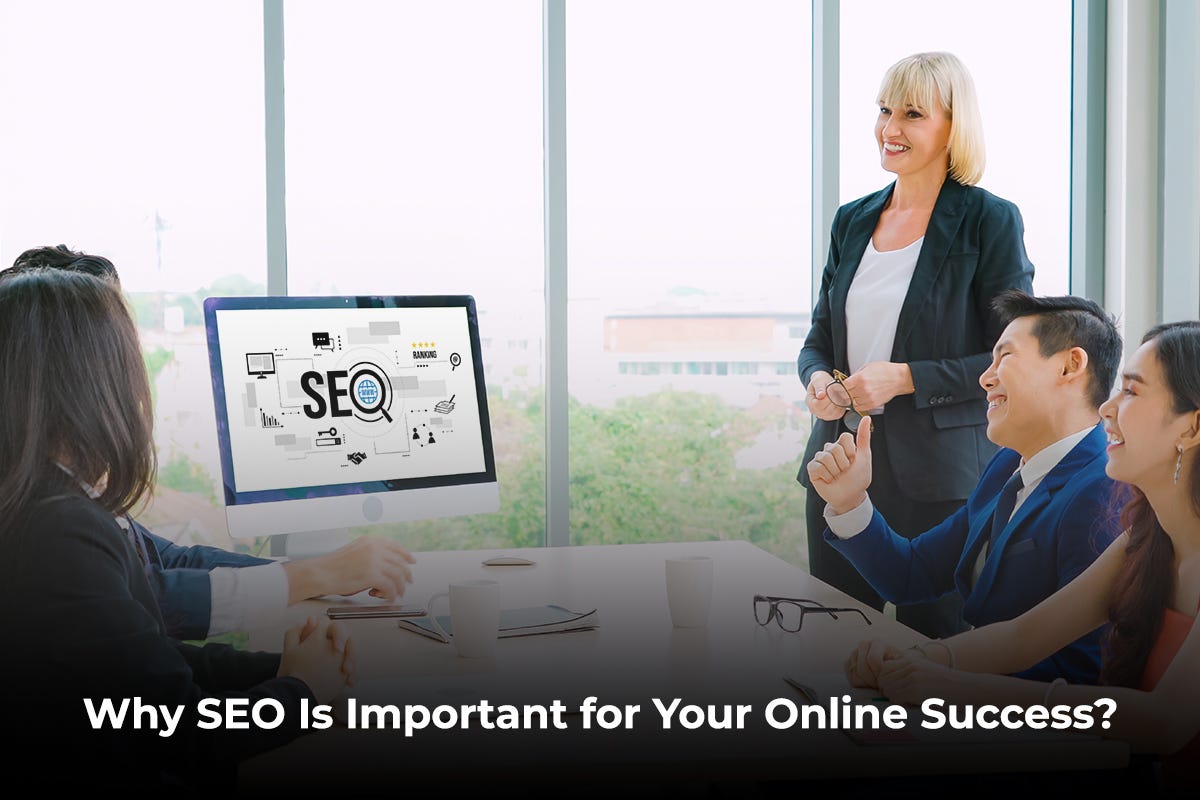 Why SEO Is Important for Your Online Success? | by Jennifer | Medium