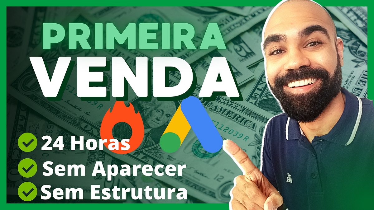 PRIMEIRA VENDA como afiliado Hotmart SEM APARECER [Google Ads] | by Vinícius Santos | Medium