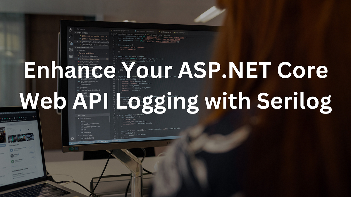 Enhance Your ASP.NET Core Web API Logging with Serilog | by Yohan Malshika | Medium