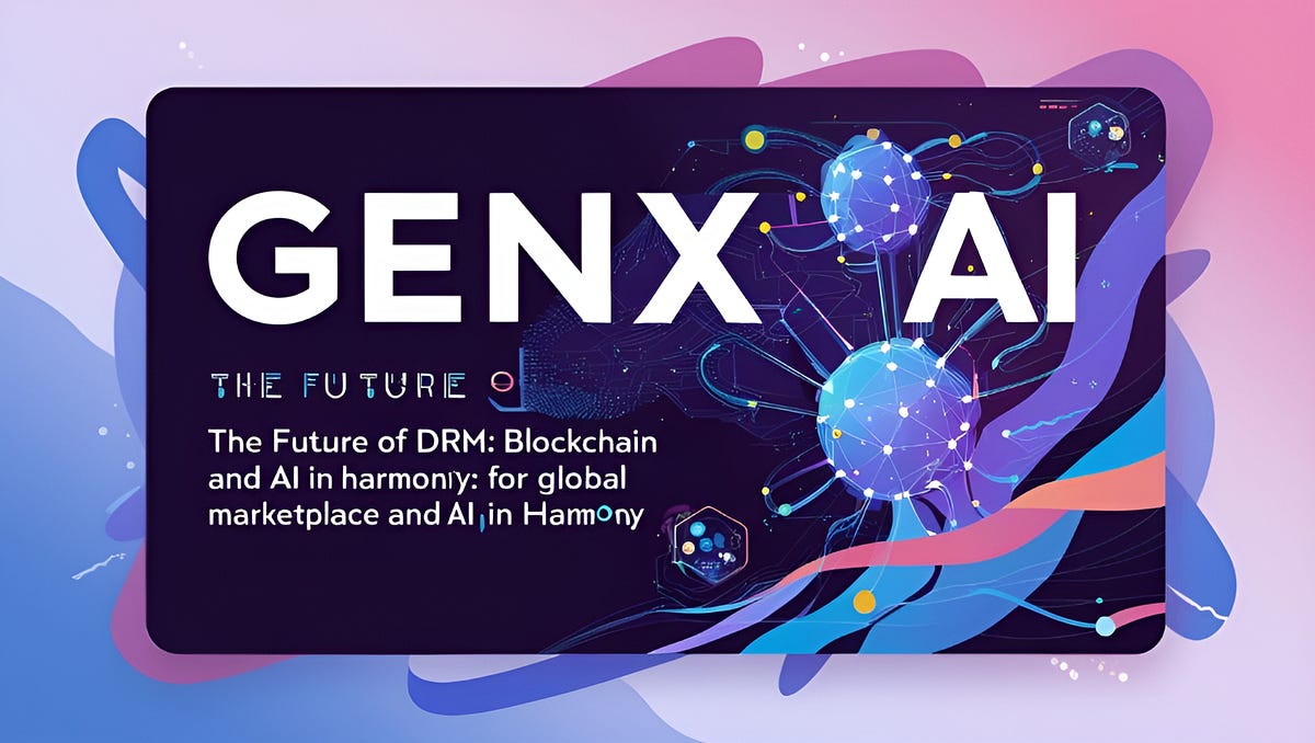 Blockchain in Digital Rights Management: Revolutionizing Content Ownership with GenX AI | by ...