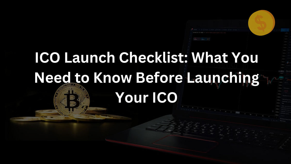 ICO Launch Checklist: What You Need to Know Before Launching Your ICO ...