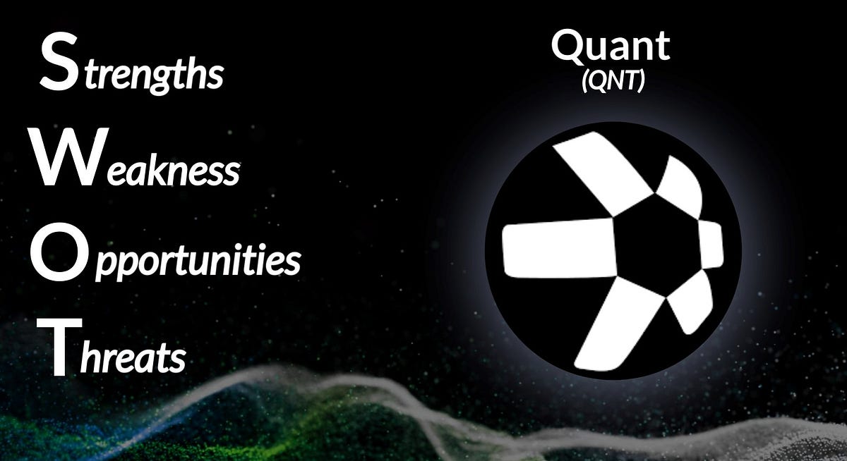 SWOT Analysis: Quant (QNT). Quant Network (QNT), the… | by Andrey Didovskiy | The Crypto Masters ...