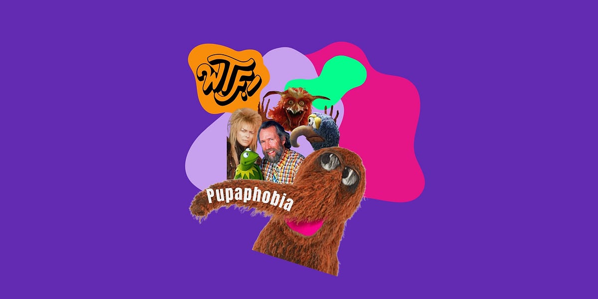 Pupaphobia- How Jim Henson ruined my childhood. | by Chels Collins | Medium