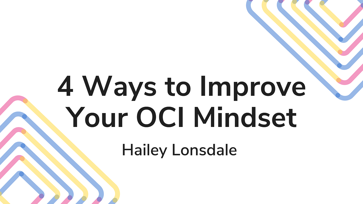 4 Ways to Improve Your OCI Mindset | by Hailey Lonsdale | Law School ...