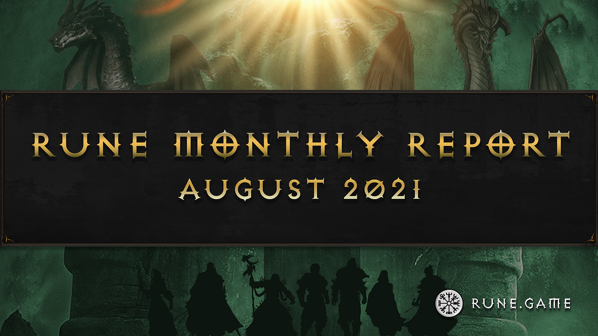Rune Monthly Report — August 2021 | by Abel C | Medium