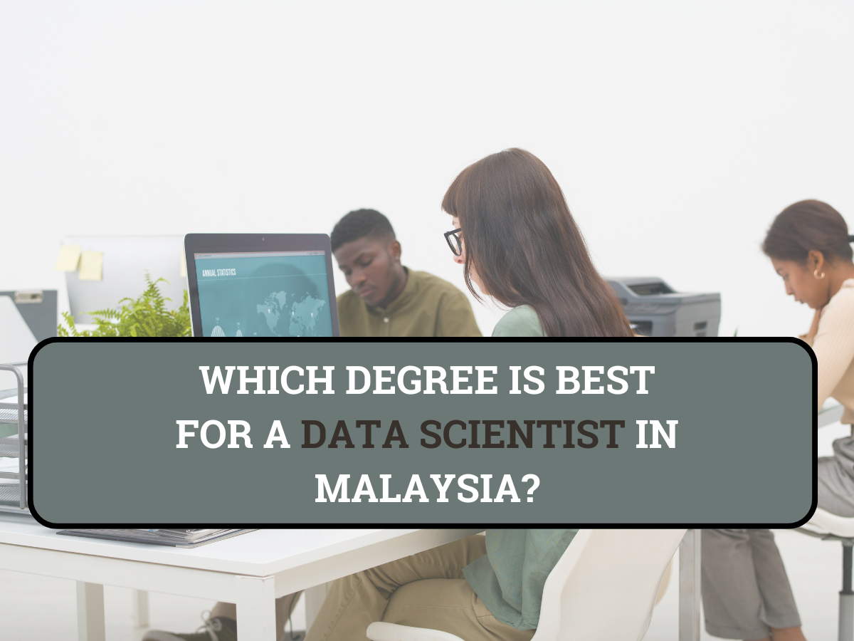 Which Degree is Best for a Data Scientist in Malaysia? | by ...