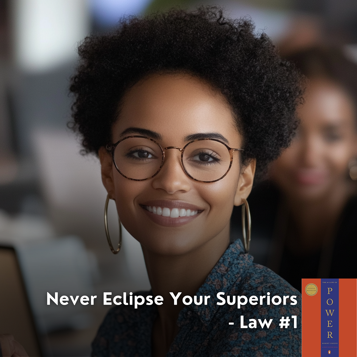 #1 Never Eclipse Your Superiors. Law #1 from “The 48 Laws of Power ...
