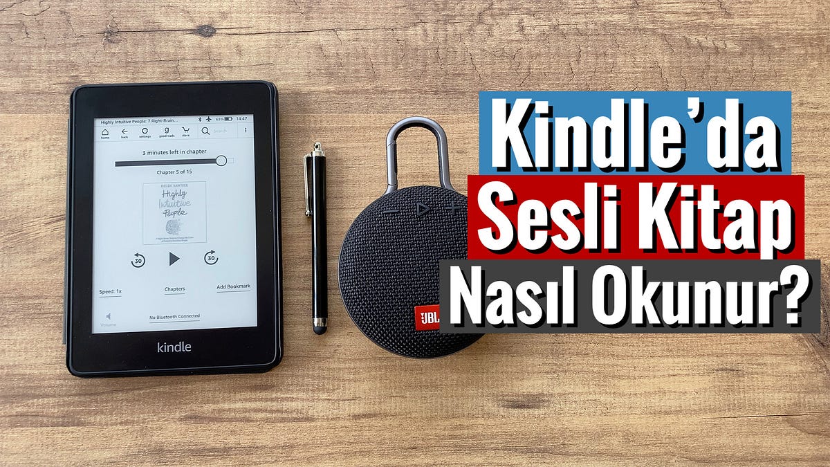 Kindle’da Sesli Kitap Okuma Nasıl Yapılır? - Volkan Sel - Medium