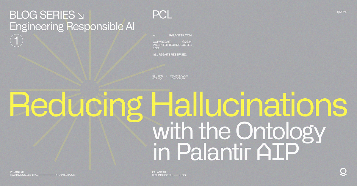 How Palantir AIP Reduces Hallucinations | Palantir Blog