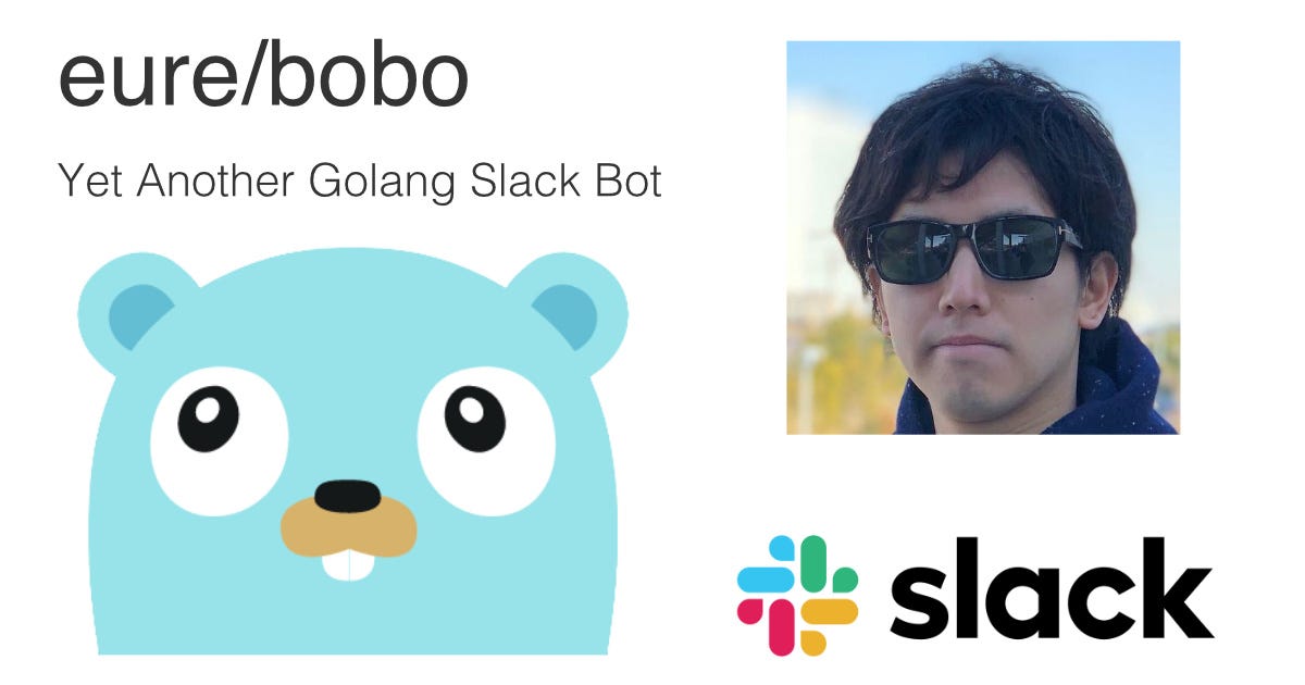 Slack RTM Bot Engine: eure/bobo. Yet Another Golang Slack Bot Library ...