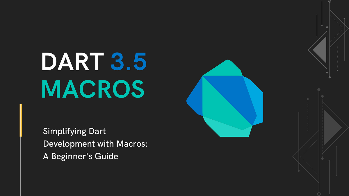 Unlock the Power of Dart Macros: A Quick Guide | by Harsh P Moradiya | Medium