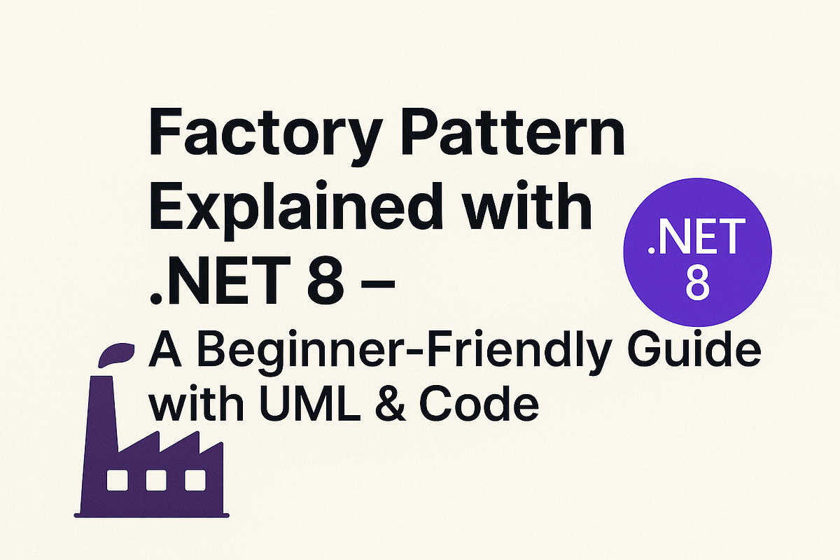Factory Pattern Explained with .NET 8 — A Beginner-Friendly Guide with UML & Code | by Rishabh ...
