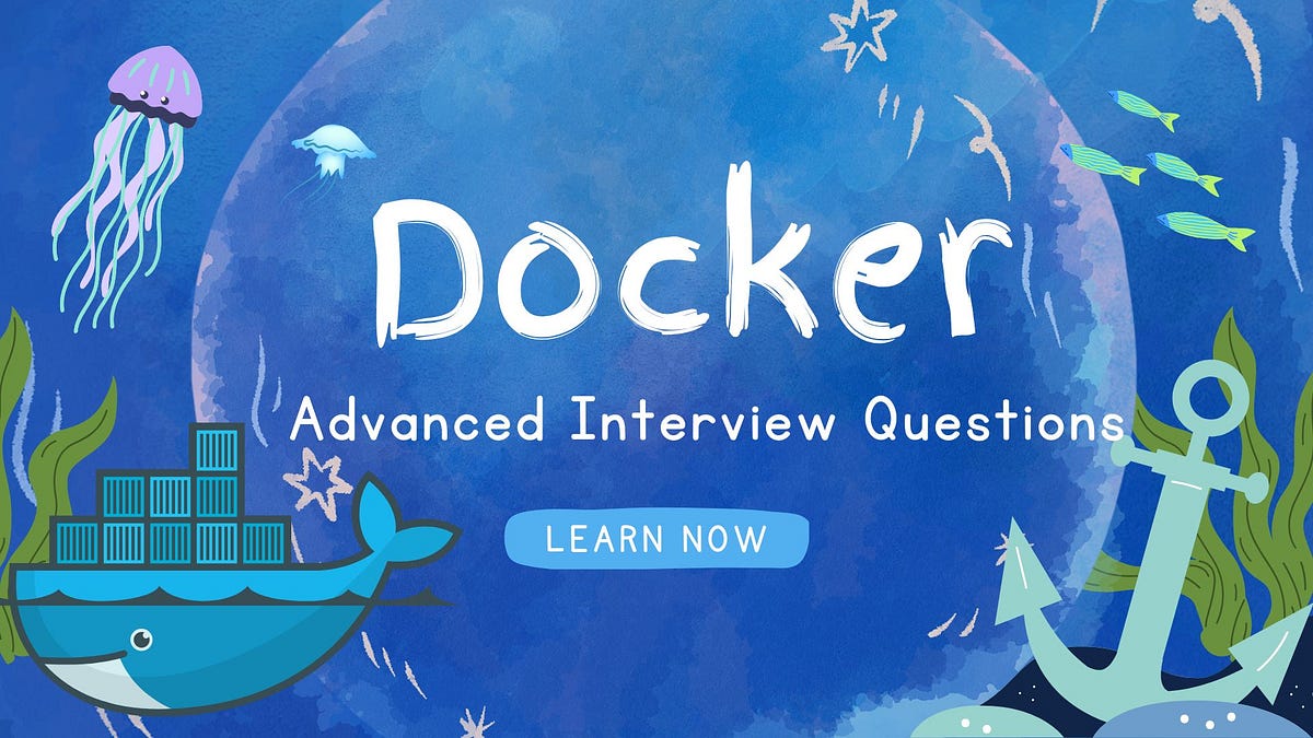 Docker — Advanced Interview Questions By Saloni Singh Medium