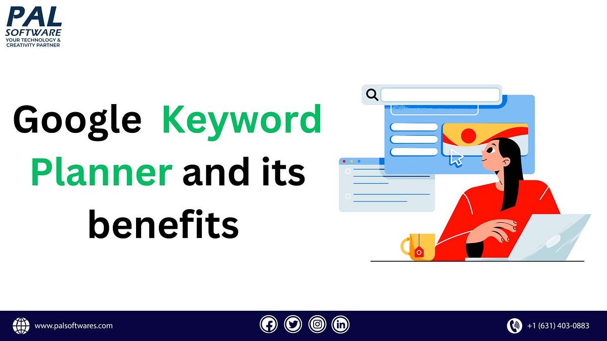 Google Keyword research tools and its benefits | by PAL Software | Medium
