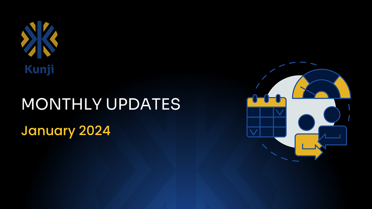 Monthly Update: January 2024. GM Community! | by Kunji Finance | Feb ...