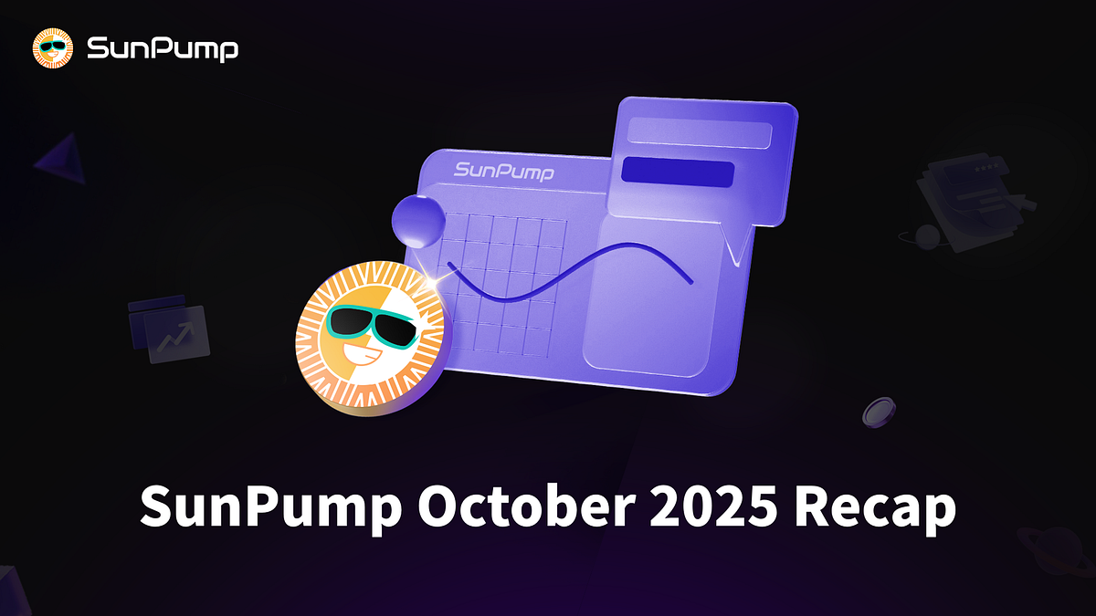 SunPump October 2025 Recap. In October 2025, SunPump continued to… | by SunPump | Nov, 2025 | Medium