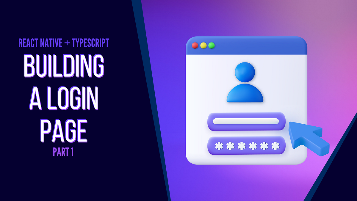 Building A Login Screen With Reactnative And Typescript By Edwin Garcés Javascript In Plain